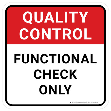 Quality Control: Functional Check Only Square - Floor Sign