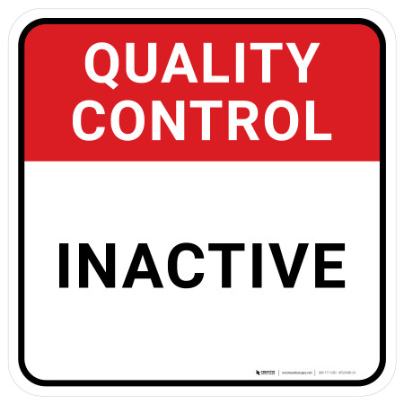 Quality Control: Inactive Square - Floor Sign