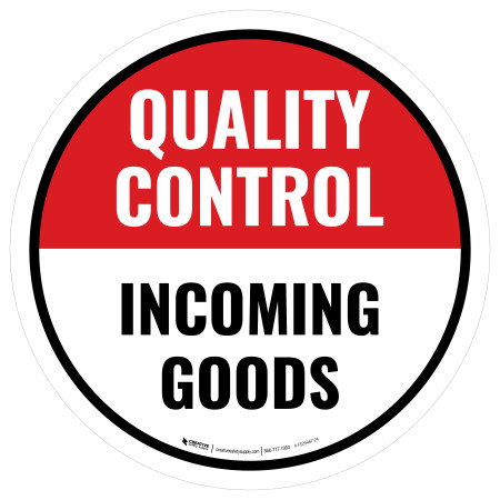 Quality Control: Incoming Goods Circular - Floor Sign