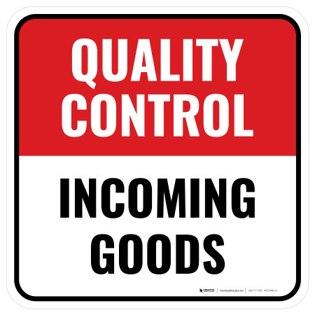 Quality Control: Incoming Goods Square - Floor Sign | Creative Safety ...