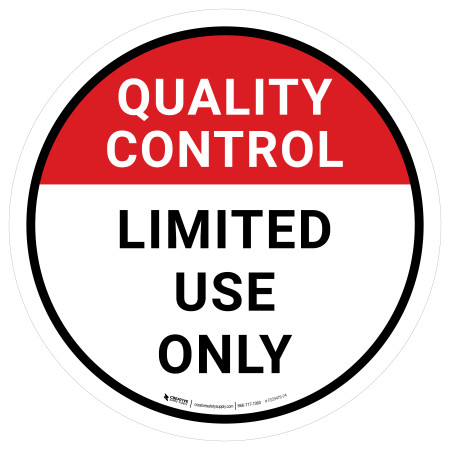 Quality Control: Limited Use Only Circular - Floor Sign