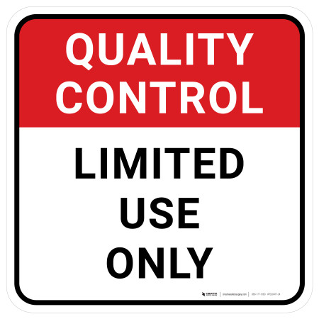 Quality Control: Limited Use Only Square - Floor Sign