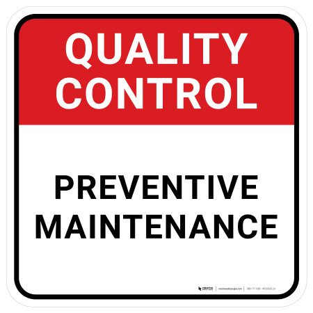 Quality Control: Preventive Maintenance Square - Floor Sign