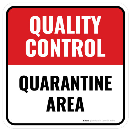 Quality Control: Quarantine Area Square - Floor Sign