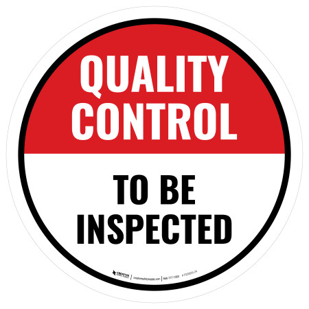 Quality Control: To Be Inspected Circular - Floor Sign