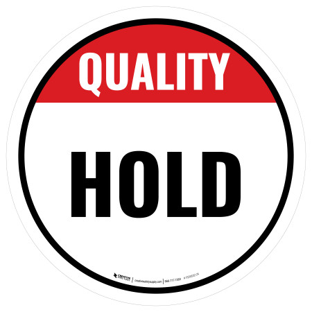 Quality: Hold Circular - Floor Sign