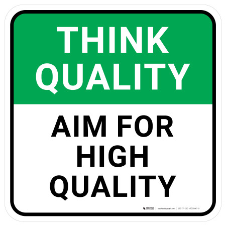 Think Quality: Aim For High Quality Square - Floor Sign