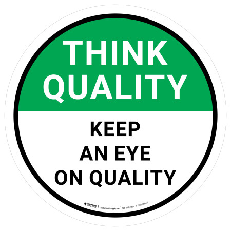Think Quality: Keep An Eye On Quality Circular - Floor Sign