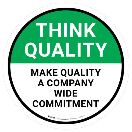 Think Quality: Make Quality A Company Wide Commitment Circular - Floor Sign