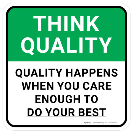 Think Quality: Quality Happens When You Care Enough To Do Your Best ...