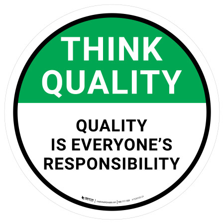 Think Quality: Quality Is Everyone's Responsibility Circular - Floor Sign