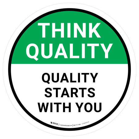 Think Quality: Quality Starts With You Circular - Floor Sign