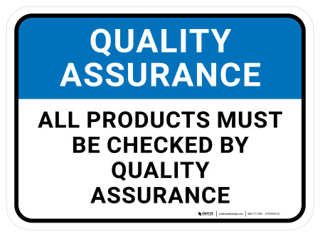 Quality Assurance: All Products Must Be Checked By Quality Assurance ...