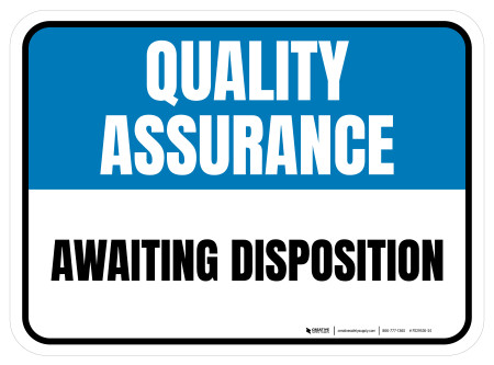 Quality Assurance: Awaiting Disposition Rectangular - Floor Sign