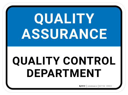 Quality Assurance: Quality Control Department Rectangular - Floor Sign