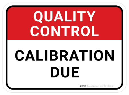 Quality Control: Calibration Due Rectangular - Floor Sign