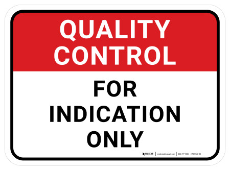 Quality Control: For Indication Only Rectangular - Floor Sign