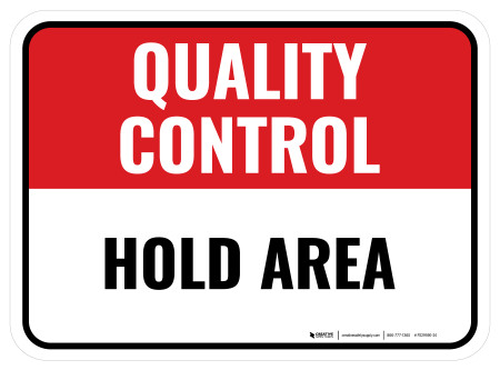 Quality Control: Hold Area Rectangular - Floor Sign