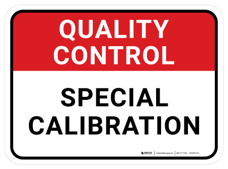 Quality Control: Special Calibration Rectangular - Floor Sign