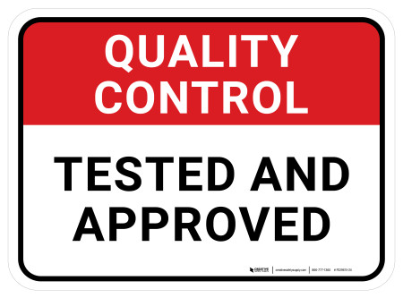 Quality Control: Tested And Approved Rectangular - Floor Sign
