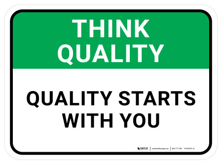 Think Quality: Quality Starts With You Rectangular - Floor Sign