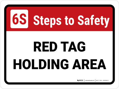6S Steps: To Safety Red Tag Holding Area Landscape - Wall Sign ...