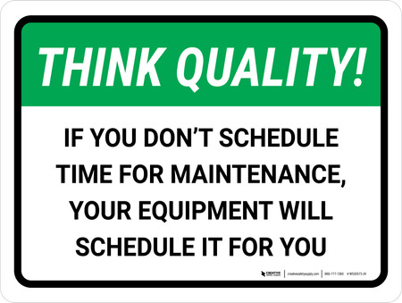 Think Quality: If You Dont Schedule Landscape - Wall Sign | Creative ...