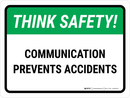 Think Safety: Communication Prevents Accidents Landscape - Wall Sign