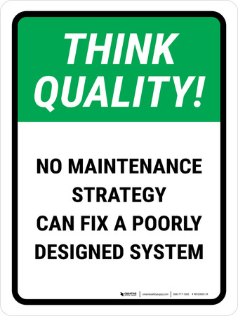 Think Quality: No Maintenance Strategy Portrait - Wall Sign