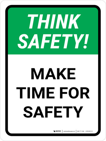 Think Safety: Make Time For Safety Portrait - Wall Sign