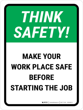 Think Safety: Make Your Work Place Safe Before Starting The Job ...