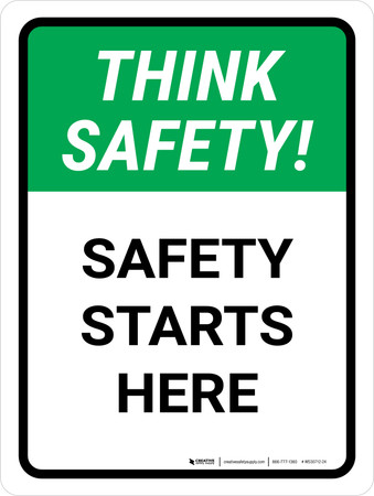 Think Safety: Safety Starts Here Portrait - Wall Sign