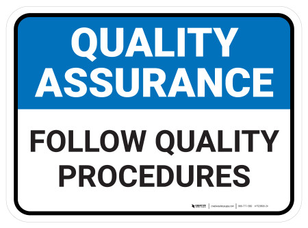 Quality Assurance: Follow Quality Procedures Rectangular - Floor Sign