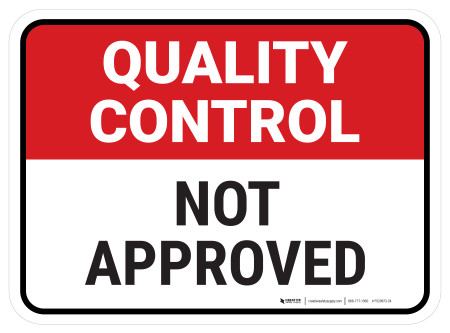 Quality Control: Not Approved Rectangular - Floor Sign