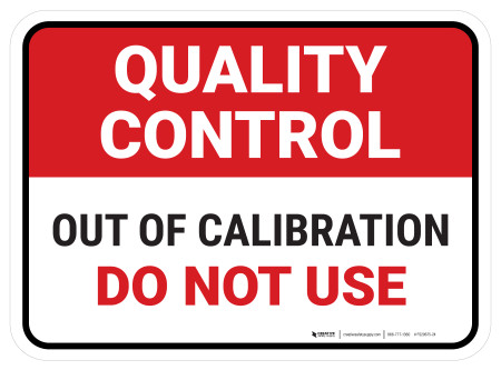 Quality Control: Out Of Calibration Rectangular - Floor Sign