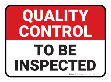 Quality Control: To Be Inspected Rectangular - Floor Sign