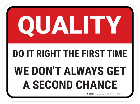 Quality: Do It Right The First Time Rectangular - Floor Sign