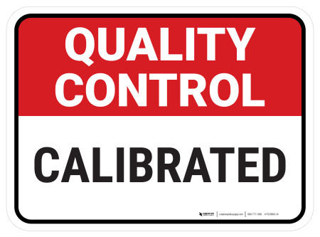 Quality Control: Calibrated V2 Rectangular - Floor Sign