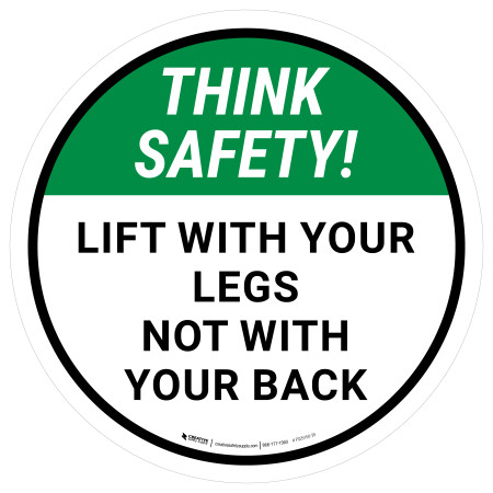 Think Safety: Lift With Your Legs Round - Floor Sign