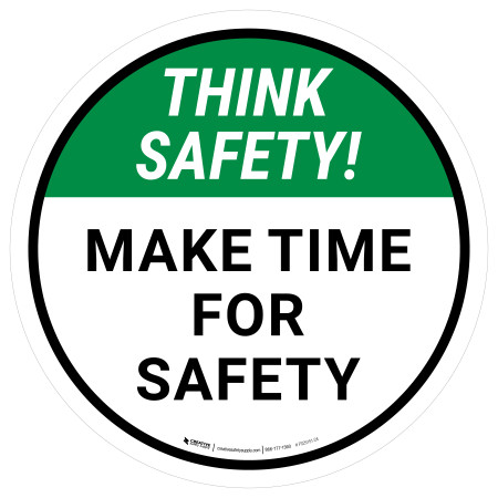 Think Safety: Make Time For Safety Round - Floor Sign