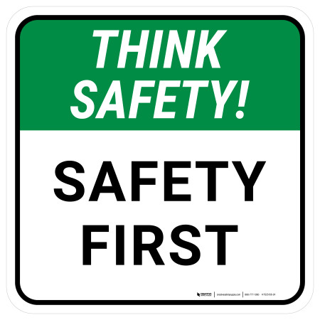 Think Safety: Safety First Square - Floor Sign