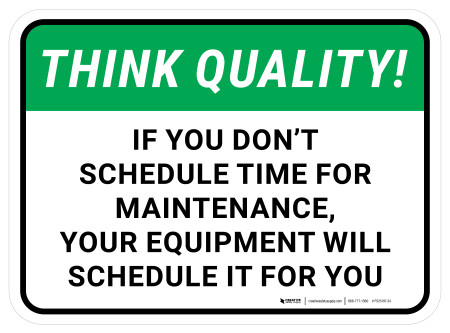 Think Quality: If You Dont Schedule Time For Maintenance Rectangular ...