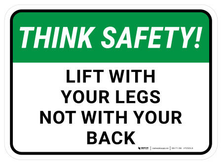 Think Safety: Lift With Your Legs Rectangular - Floor Sign
