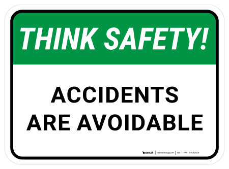 Think Safety: Accidents Are Avoidable Rectangular - Floor Sign