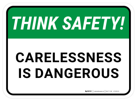 Think Safety: Carelessness Is Dangerous Rectangular - Floor Sign