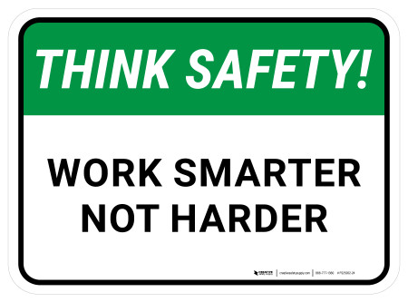 Think Safety: Work Smarter Not Harder Rectangular - Floor Sign