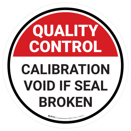 Quality Control: Calibration void if Seal broken Round - Floor Sign