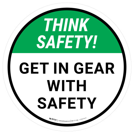 Think Safety: Get In Gear With Safety Round - Floor Sign