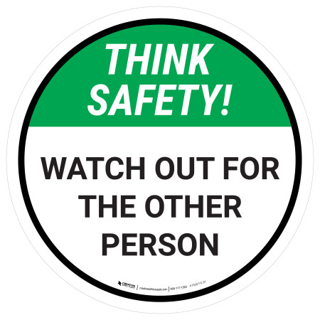 Think Safety: Watch Out For The Other Person Round - Floor Sign