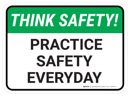 Think Safety: Practice Safety Everyday Rectangle - Floor Sign